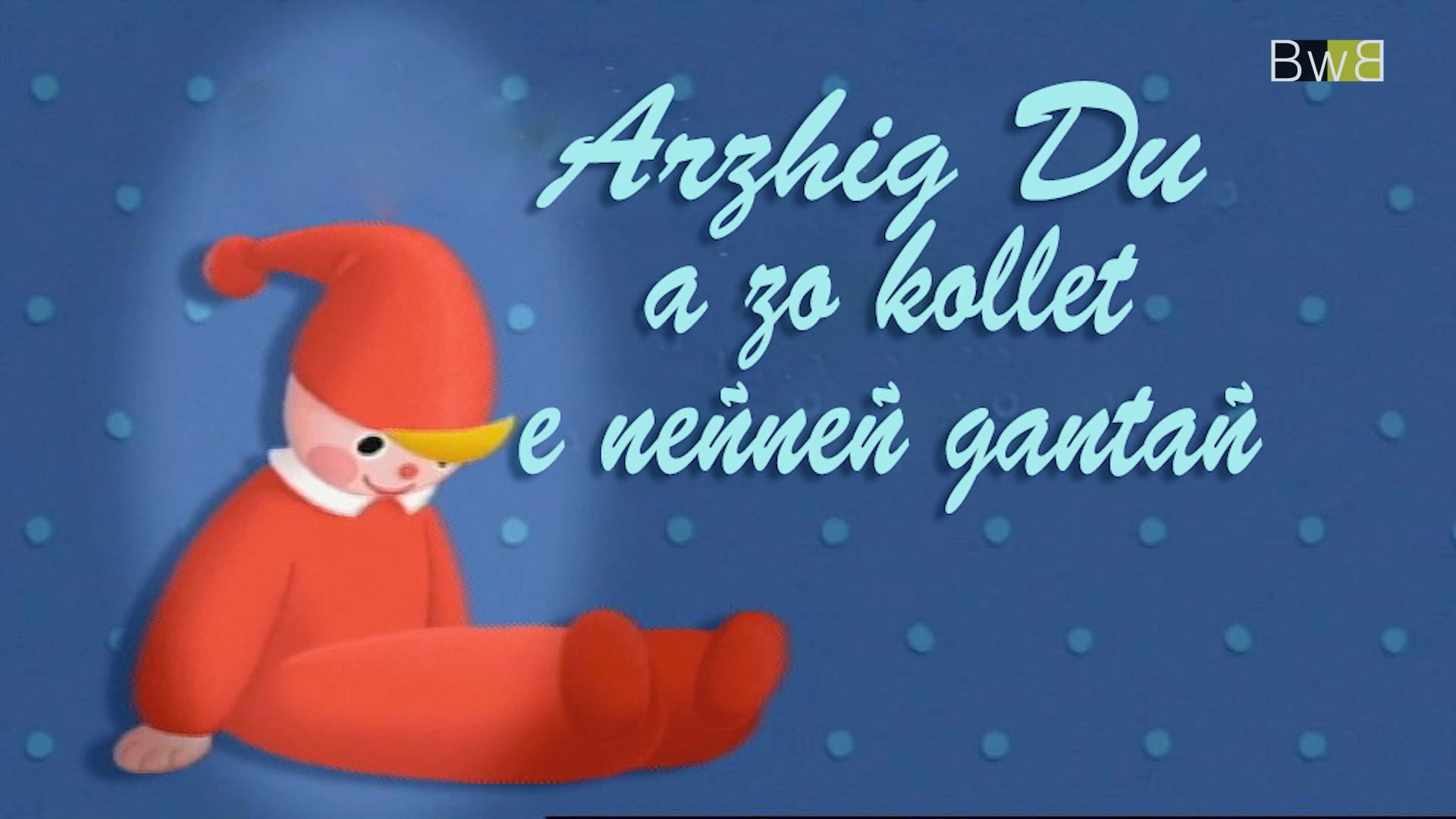 Arzhig Du zo kollet e neñneñ gantañ